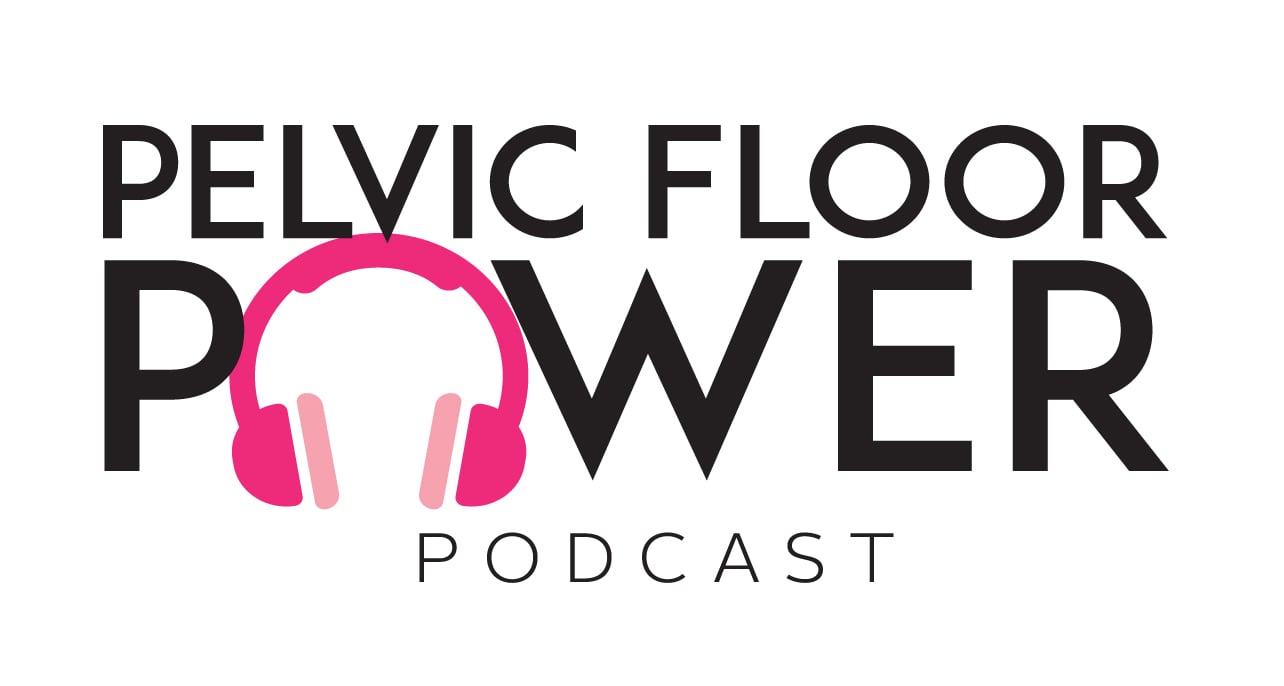 Pelvic Floor Podcast Series - National Association For Continence